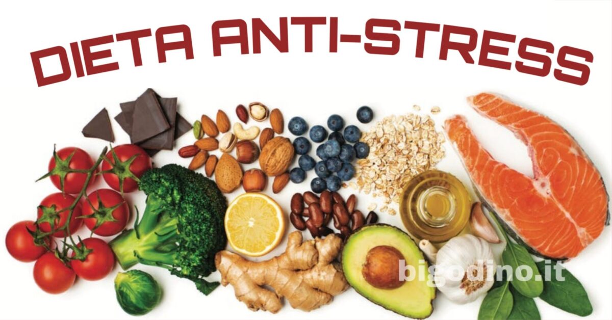 Dieta per eliminare lo stress Dieta per eliminare lo stress